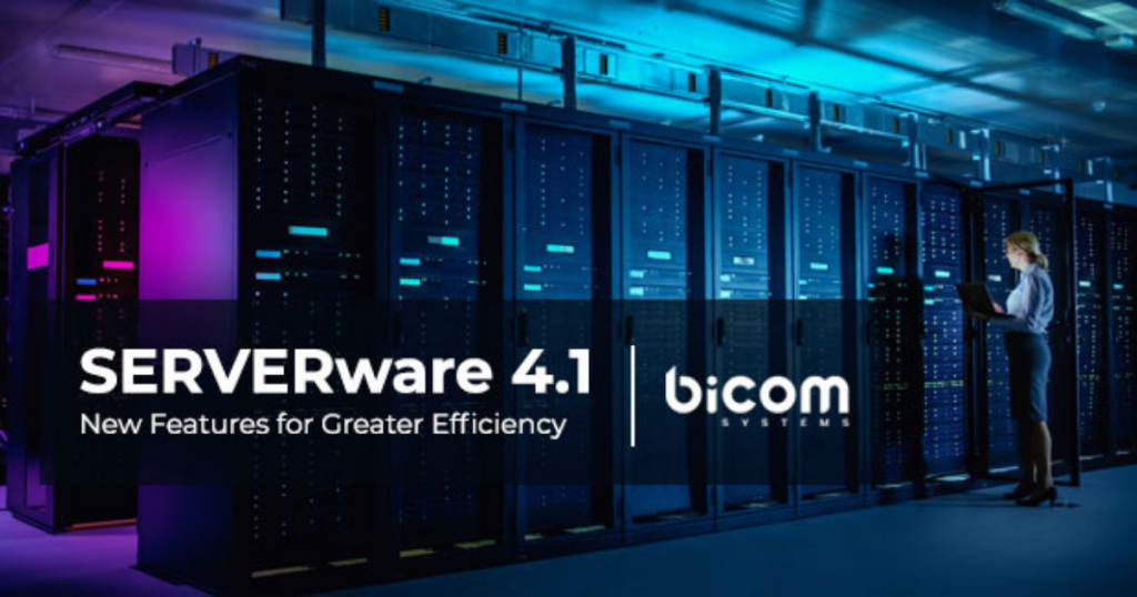 New Features for Greater Efficiency in SERVERware 4.1 - Bicom Systems Blog
